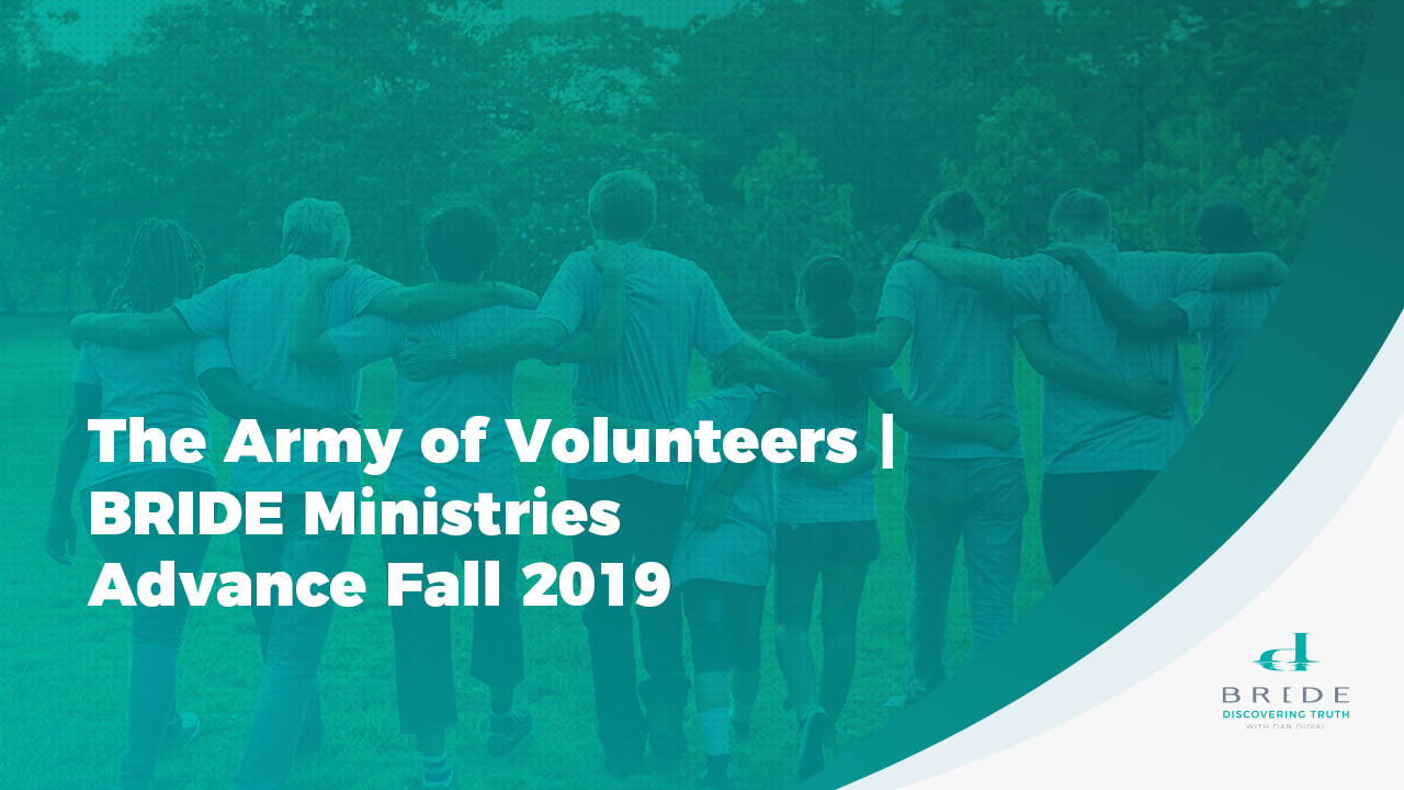 The Army of Volunteers | BRIDE Ministries Advance Fall 2019 - Bride ... The Army of Volunteers | BRIDE Ministries Advance Fall 2019 - Bride ...